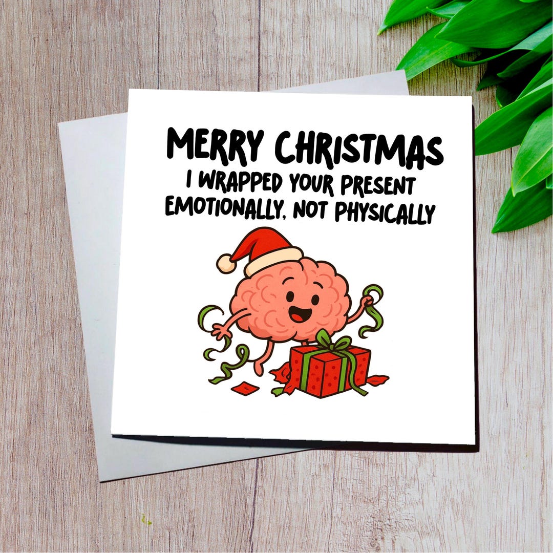 Funny ADHD Humour Christmas Card - I Emotionally Wrapped Your Present ...