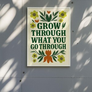 Grow Through What You Go Through Printable | Inspirational Quote Wall ...