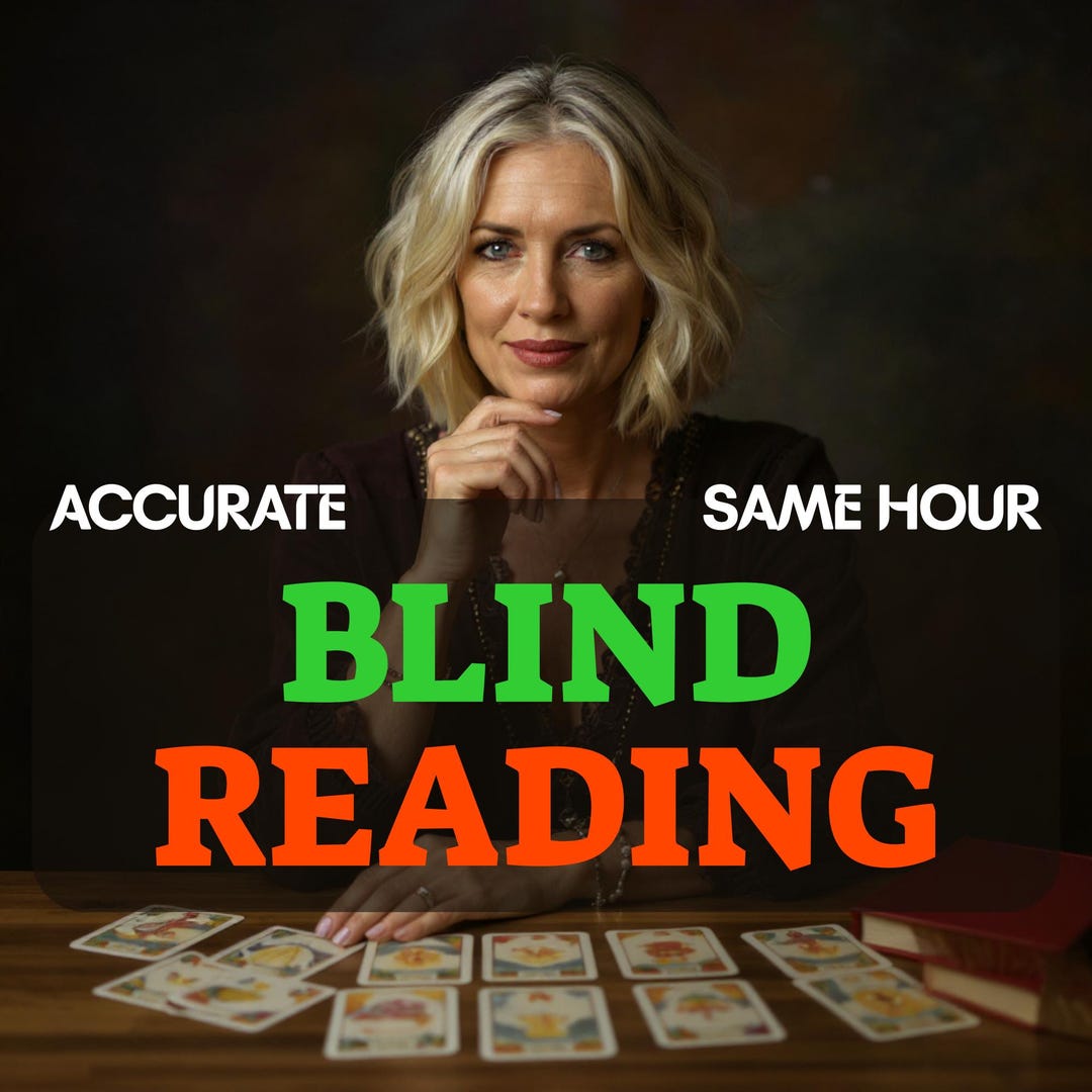 Excessively Detailed Same Hour Blind Psychic Reading, Honest and ...