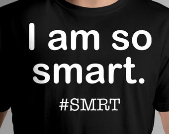 I Am Smart Shirt | Etsy