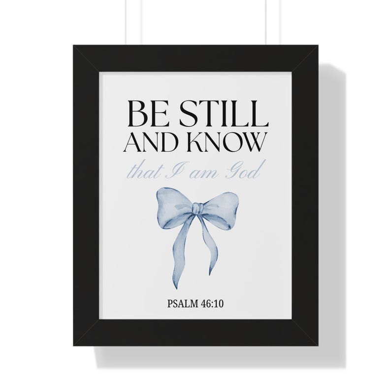 Be Still and Know Poster, Faith Decor, Bible Verse Art, Home Blessing ...