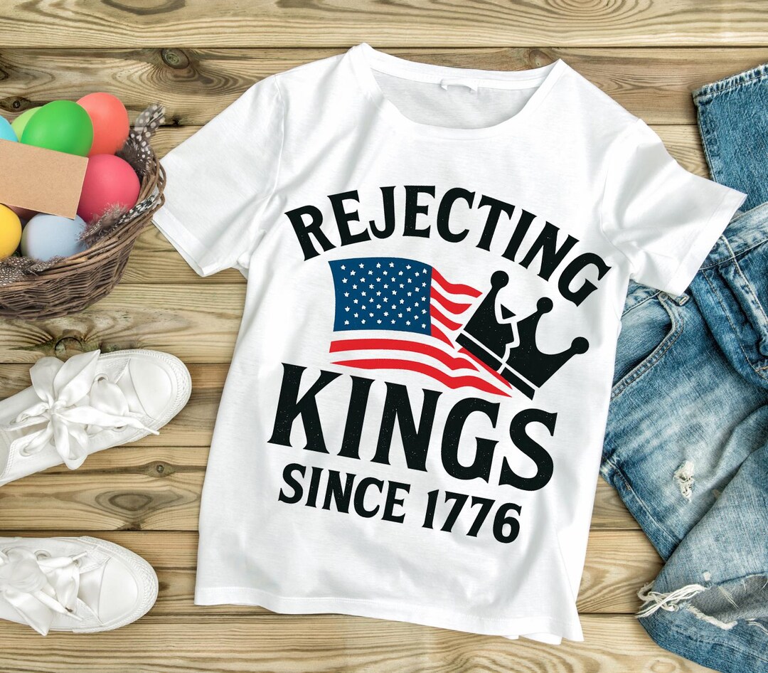 Rejecting King 33 Png, Rejecting Kings Since 1776 Protest Png, Pro ...