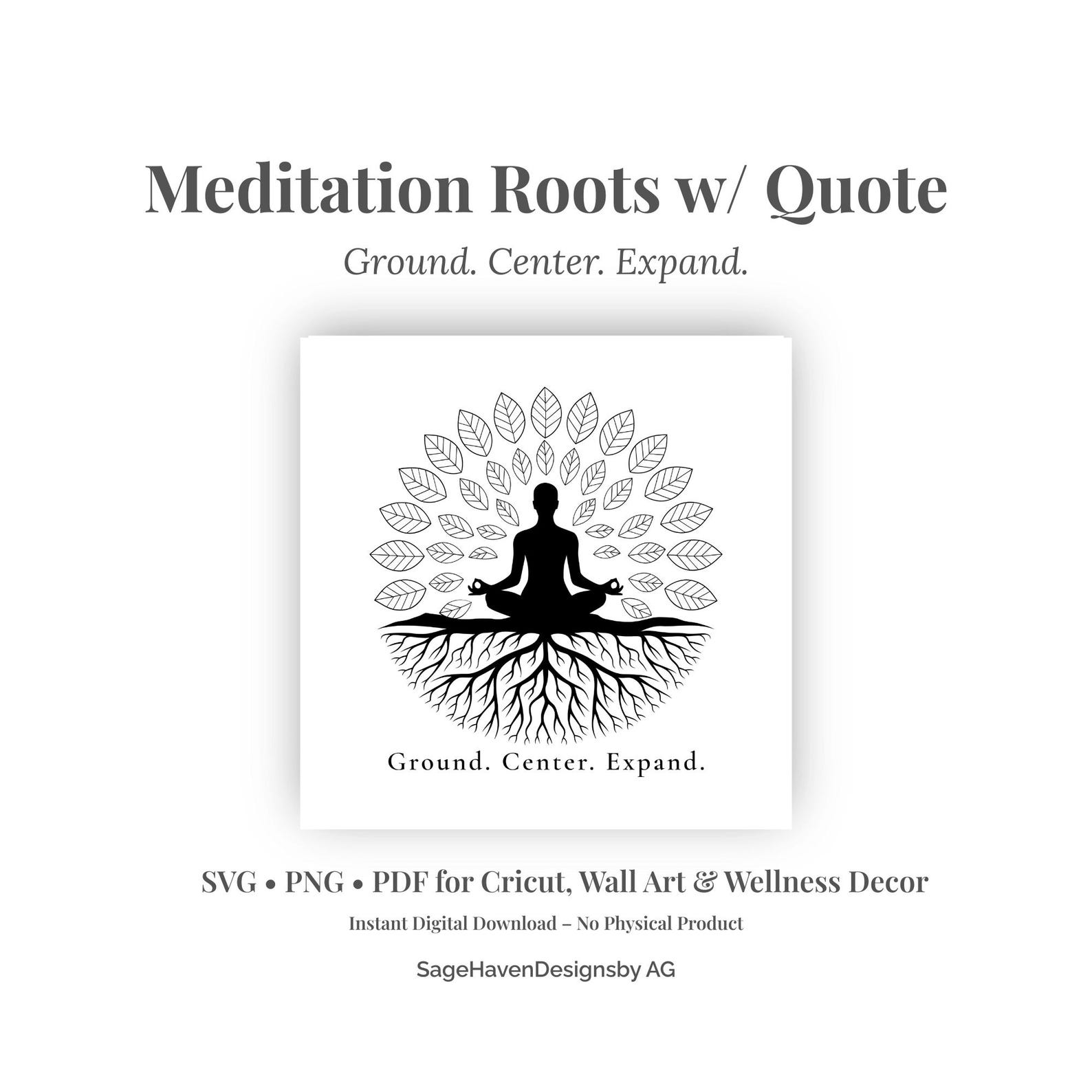 Meditation Roots SVG PNG PDF Bundle | Ground Center Expand Quote ...