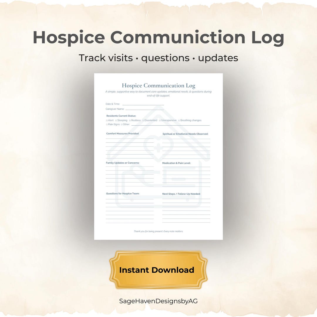 Hospice Communication Log | Hospice Visit Notes | End-of-life Care ...