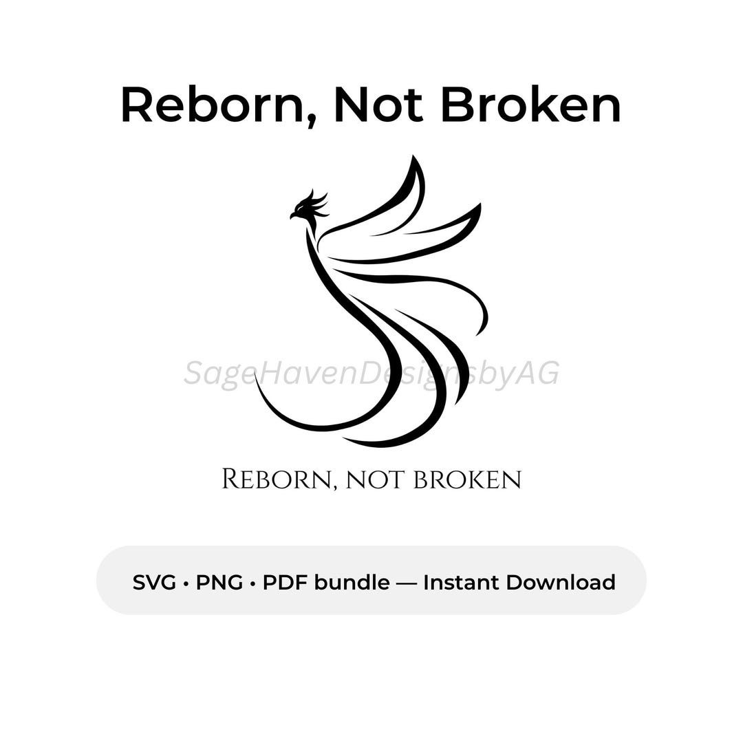 Reborn Not Broken Phoenix Design | Rebirth & Resilience Quote Art ...