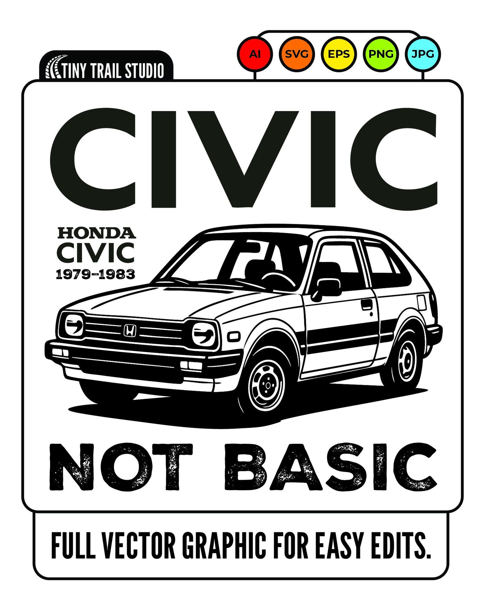 Civic Not Basic | Honda Civic 1979–1983 Vector Graphic | Ai Svg Eps Png ...