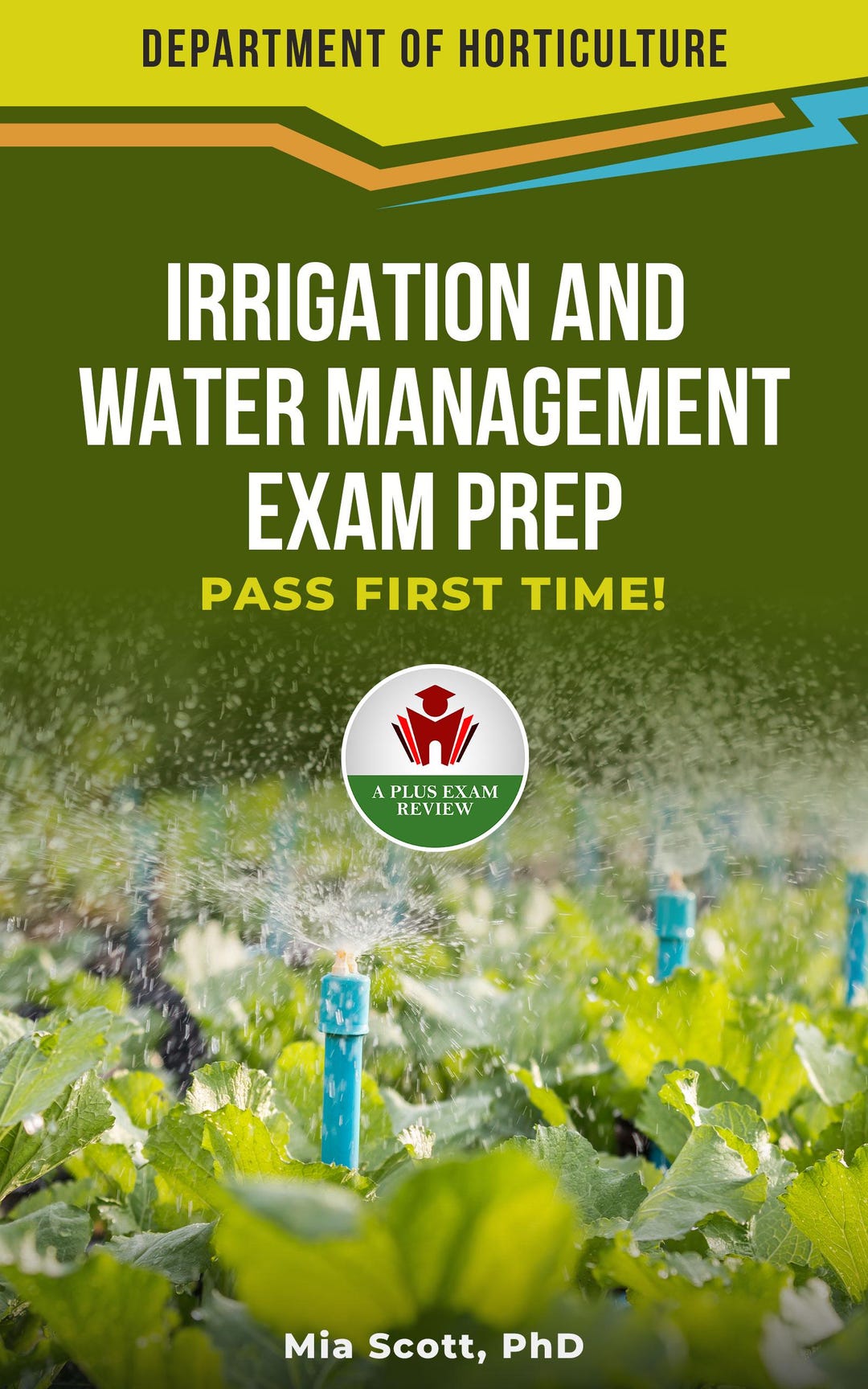 Irrigation Water Management Exam Prep | Agriculture and Horticulture ...