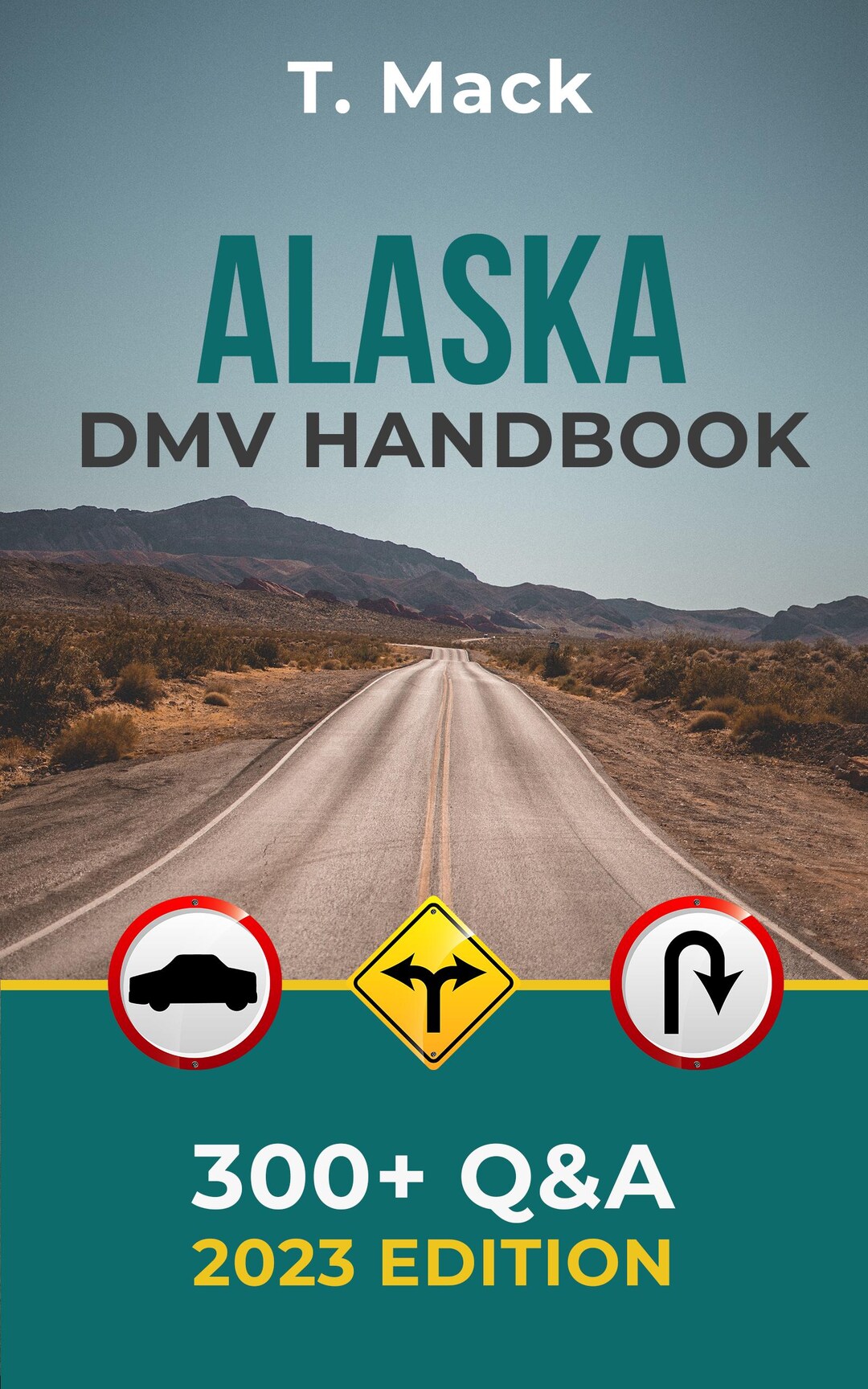 2023 Alaska DMV Exam Prep Book | Digital Edition With 300+ Practice ...