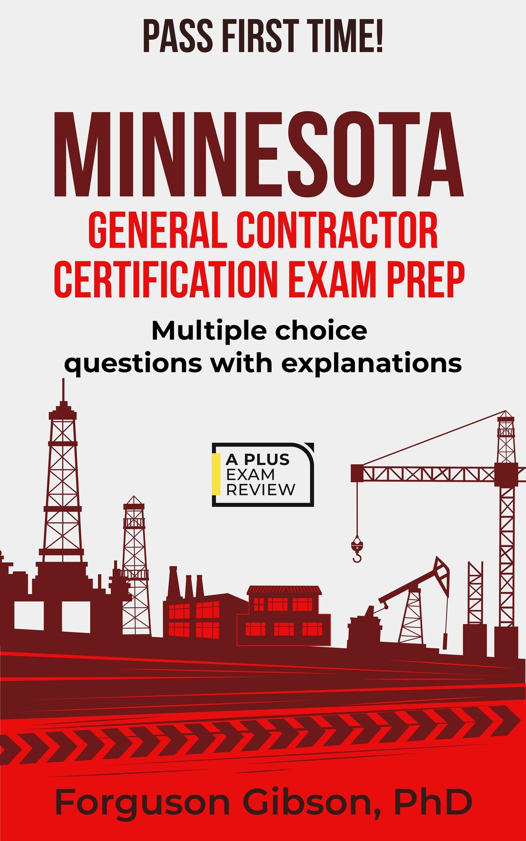 Minnesota General Contractor Certification Exam Prep Book: Ultimate ...