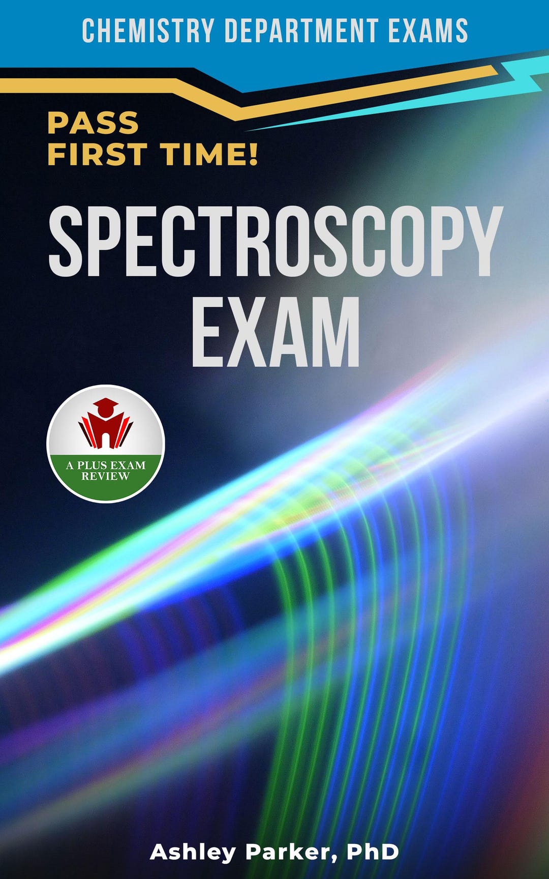 Spectroscopy Exam Review Guide | Chemistry Study Notes | A Plus Exam ...