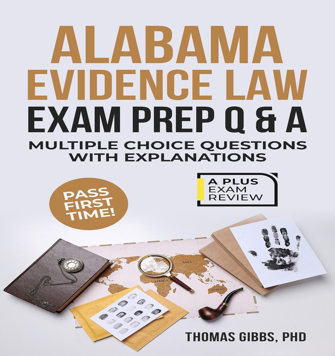 Alabama Evidence Law Exam Prep | Mcqs & Explanations (digital PDF) - Etsy