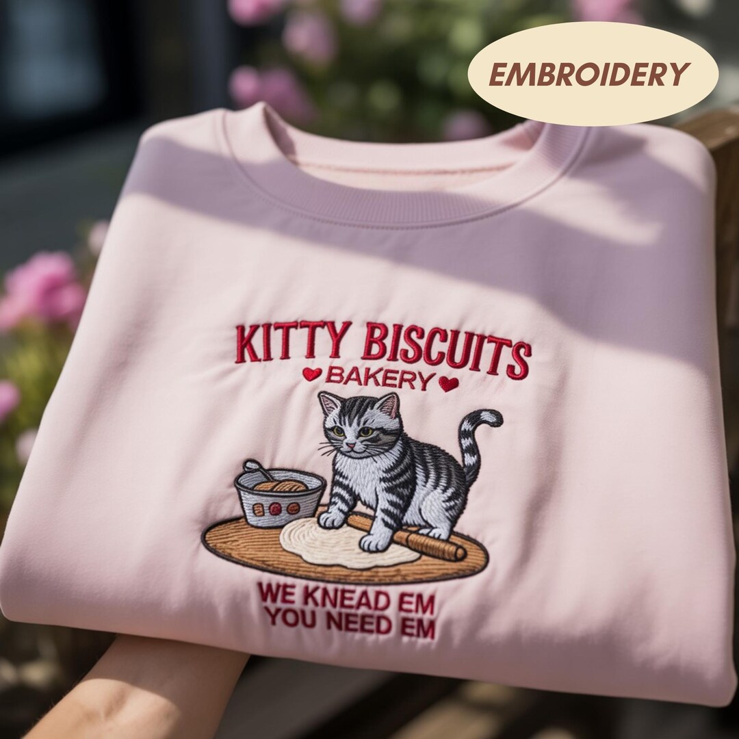 Kitty Biscuits Bakery Embroidered Sweatshirt, Funny Making Biscuits Cat ...