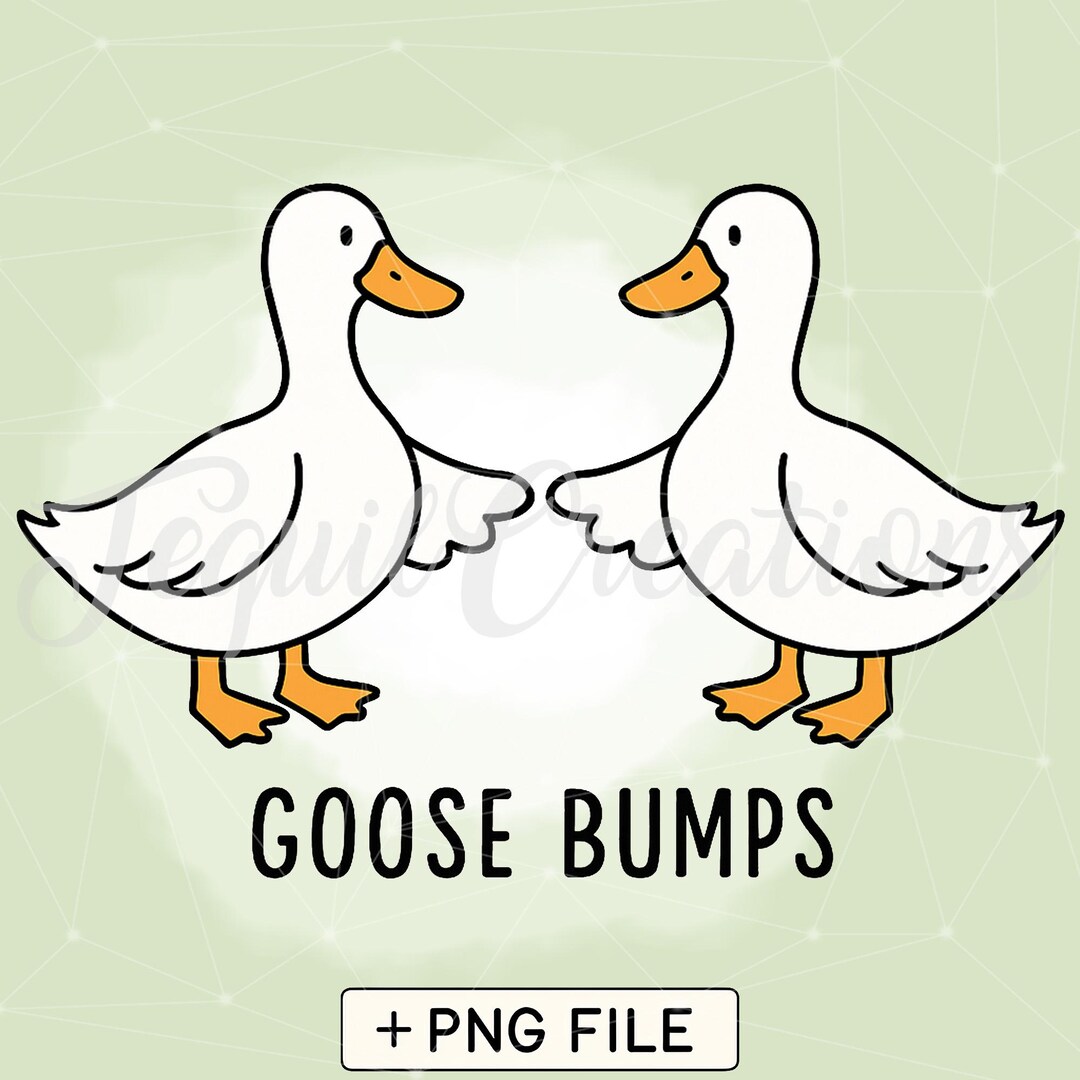Goosebumps SVG PNG, Funny Goose Design for Cricut, T-shirt Sticker ...