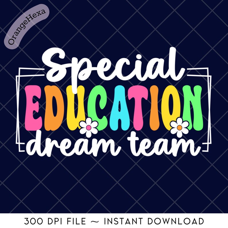 Special Education Dream Team Png, Back to School Png, SPED Teacher ...