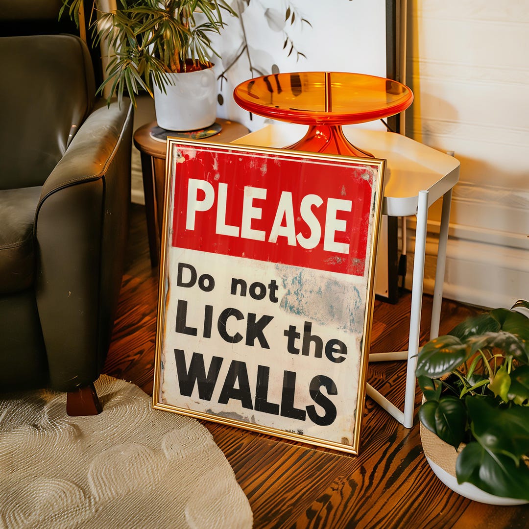 Please Do Not Lick the Walls Poster, Funny Vintage Sign Art, Dopamine ...
