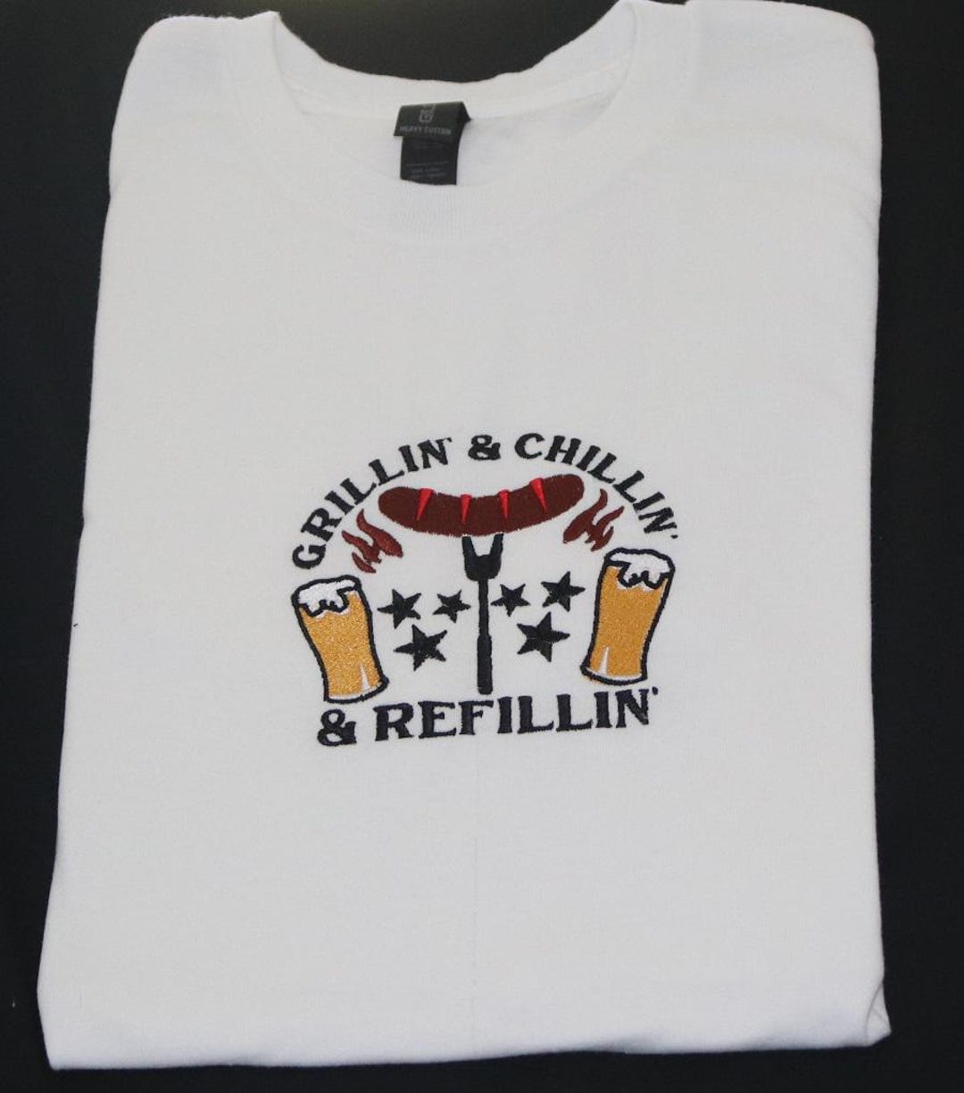 Embroidered “grillin’, Chillin’ & Refillin’” T-shirt | Backyard BBQ ...