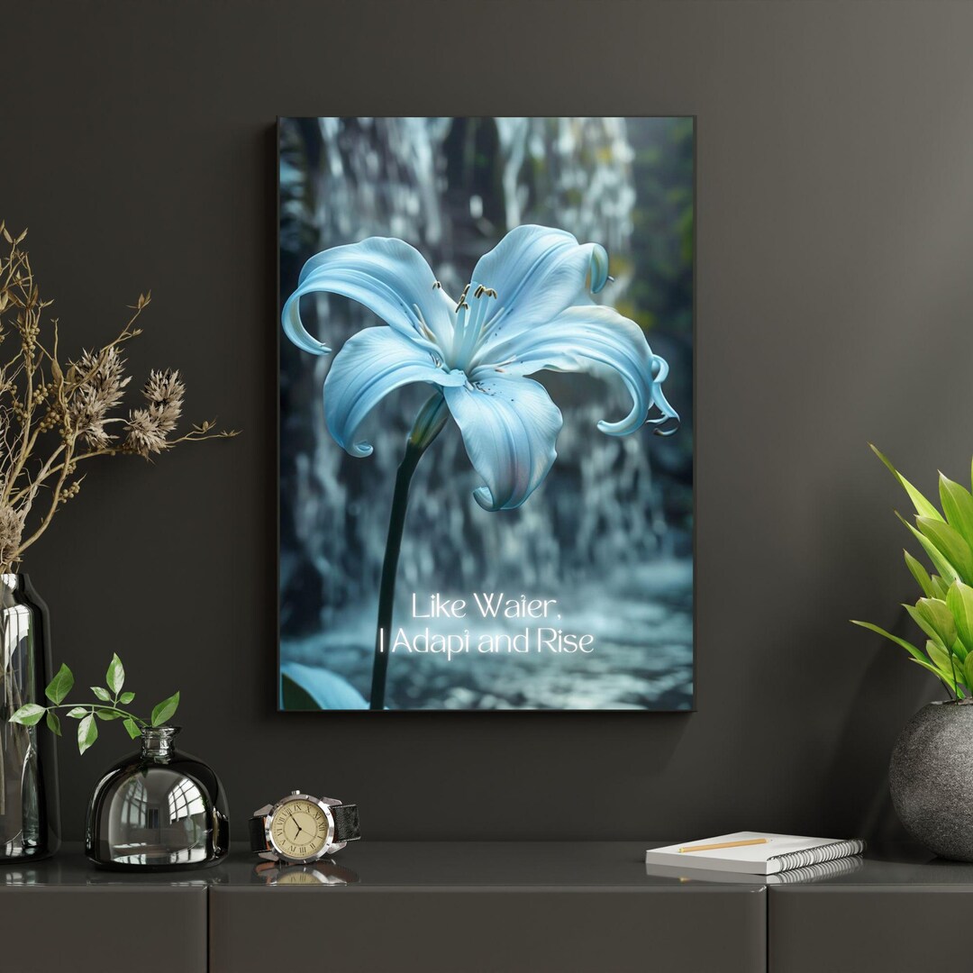 Like Water I Adapt and Rise A3 Print | Blue Lily Affirmation Wall Art ...