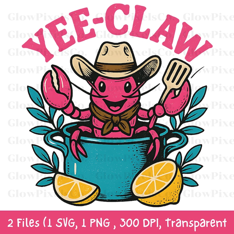 Funny Crawfish Yee Claw PNG, Cowboy Crab BBQ Design (digital Download ...
