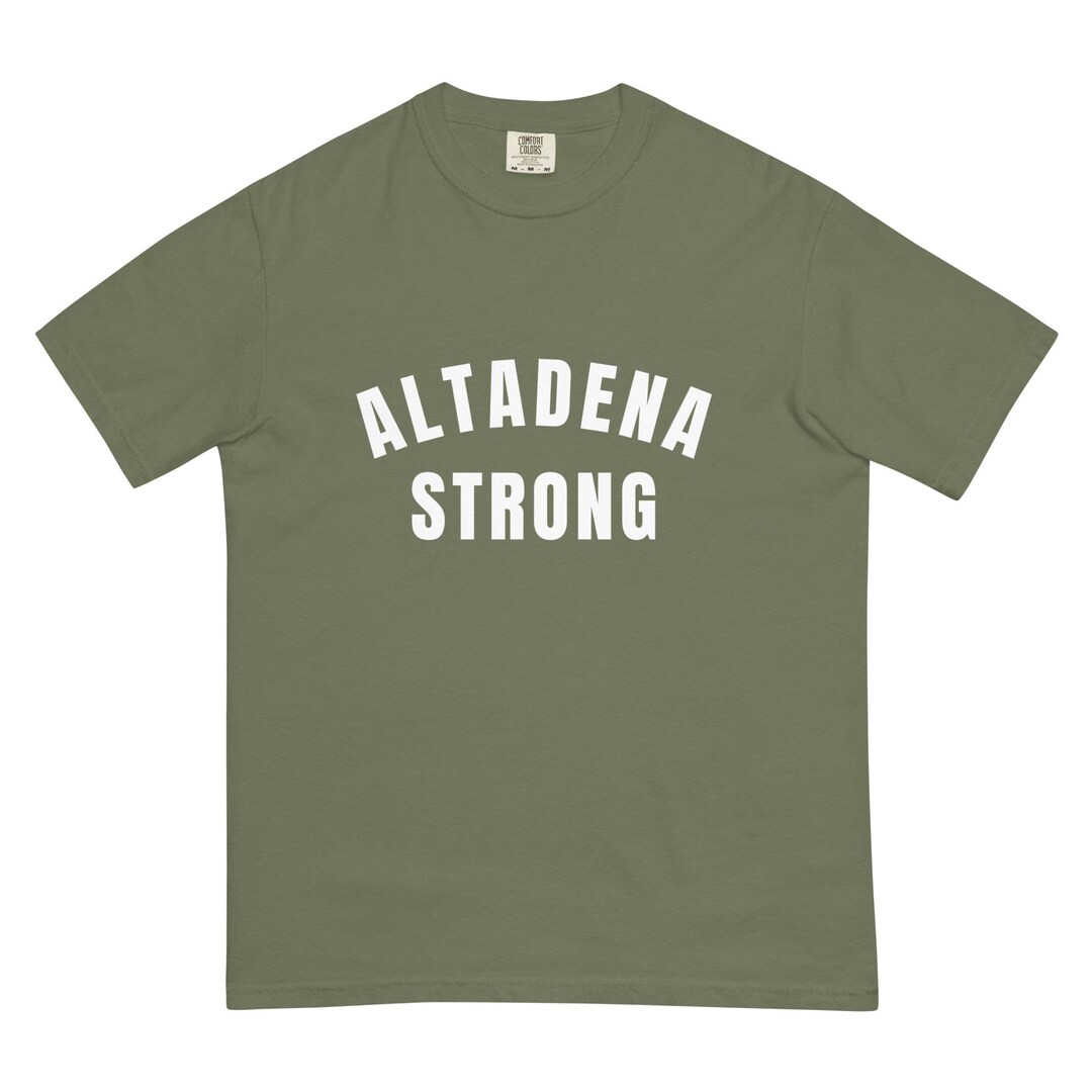 ALTADENA STRONG - Heavyweight T-shirt - Etsy