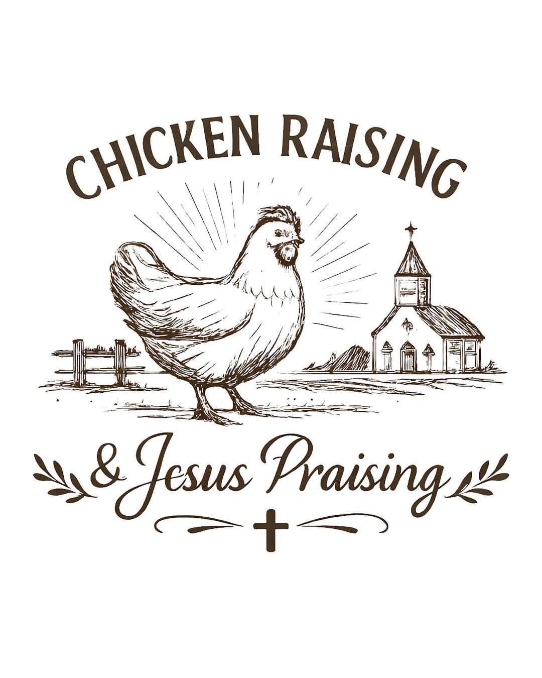 Chicken Raising & Jesus Praising Png, Farm Life Png, Christ Faith ...