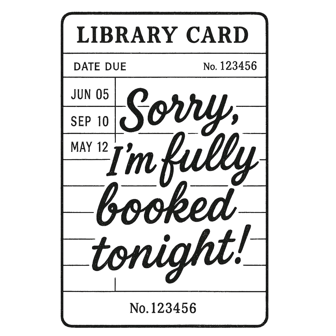 Sorry I'm Fully Booked Tonight T-shirt Design PNG SVG - Funny Library ...