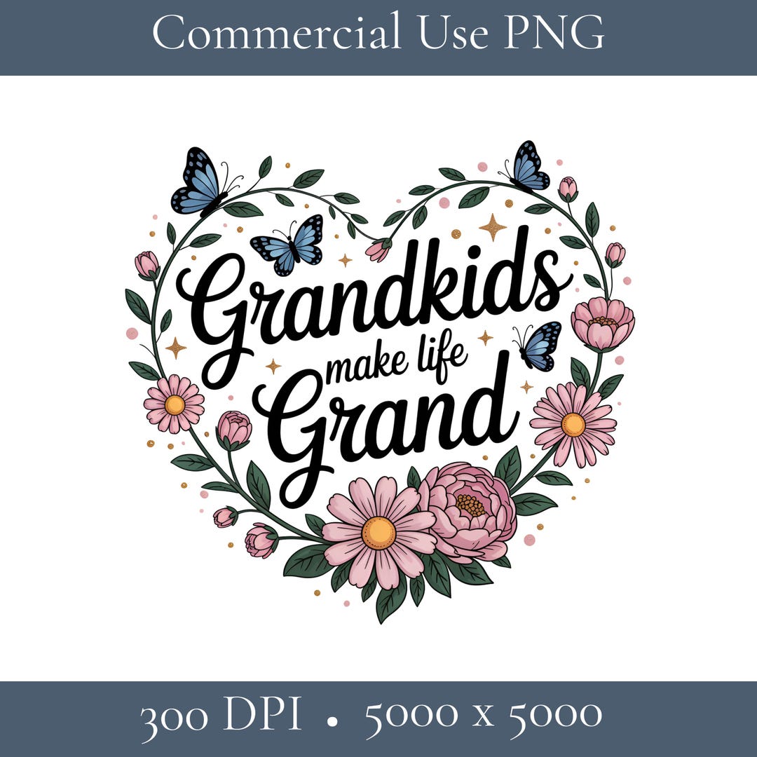 Grandkids Make Life Grand PNG, Grandchildren Make Life Grand PNG Clip ...