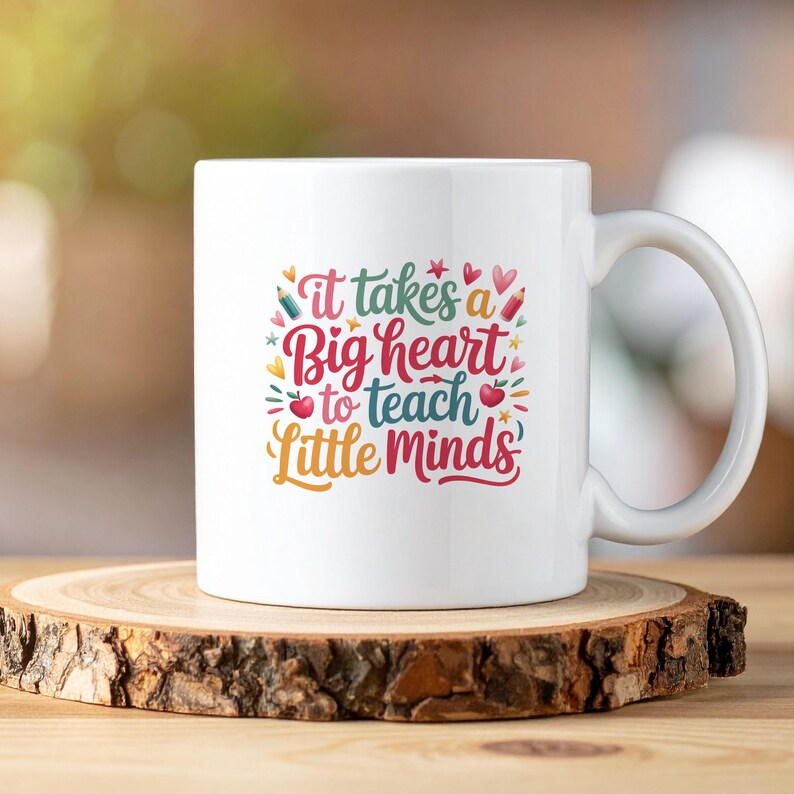 It Takes a Big Heart to Teach Little Minds PNG, Teacher Appreciation ...