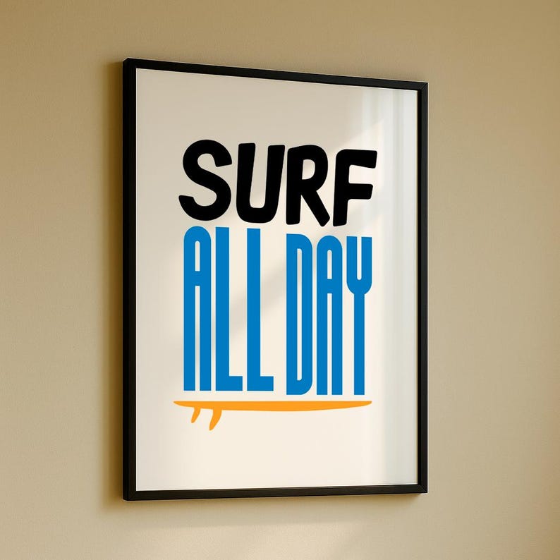 Surf Poster – "surf All Day" Printable Wall Art, Surf Wall Poster ...