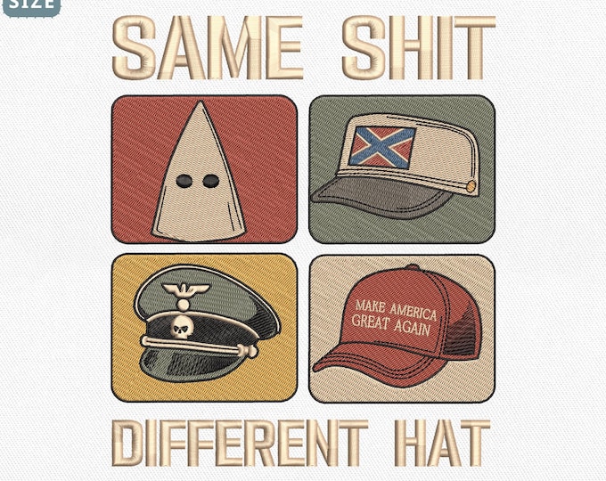 Same Shit Different Hat Embroidery Design, Funny Political Protest ...