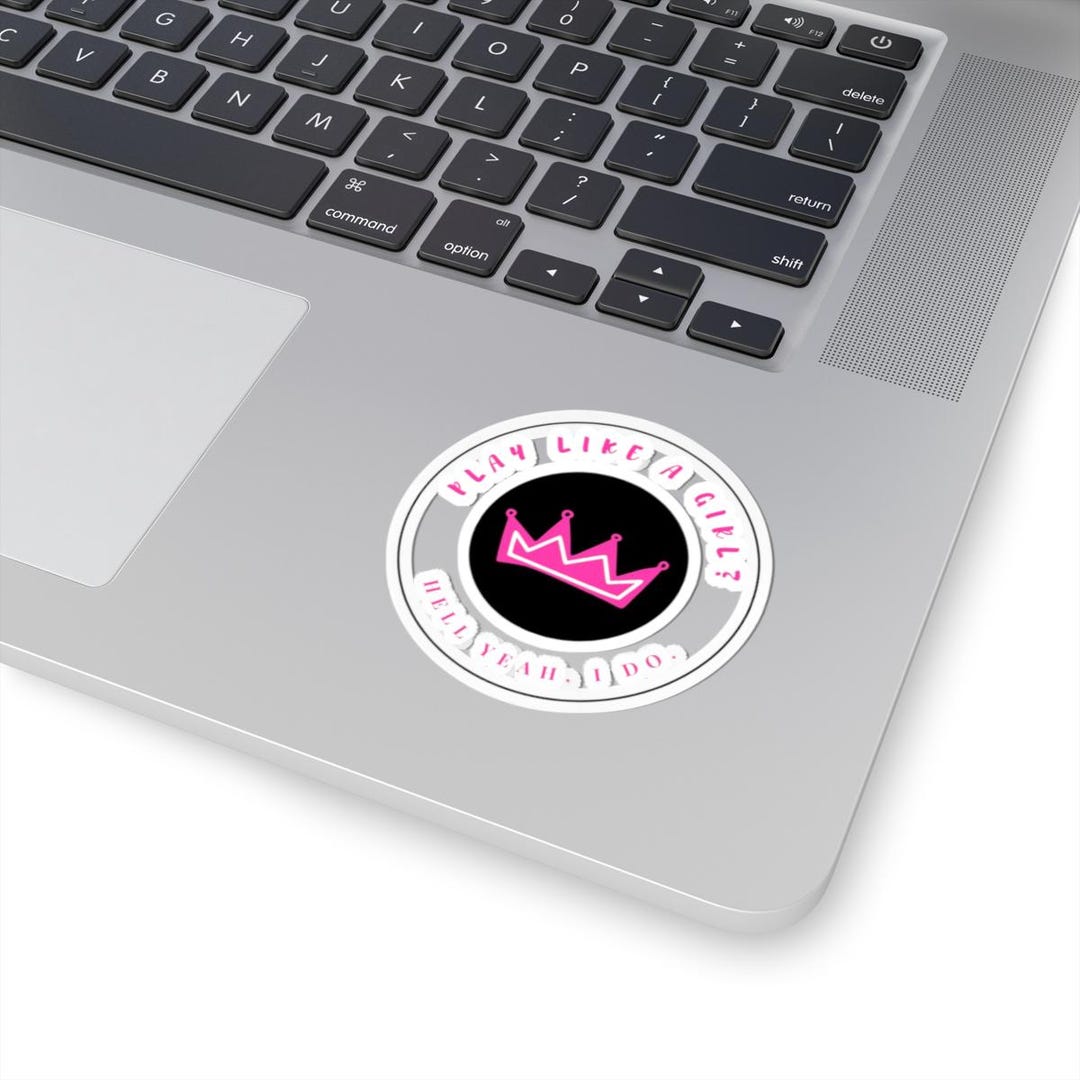 Play Like a Girl? Hell Yeah, I Do Sticker - Affirmation Decals, Laptop ...