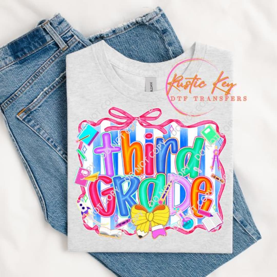 Third Grade DTF Transfer: Ready to Press Custom Apparel - Etsy