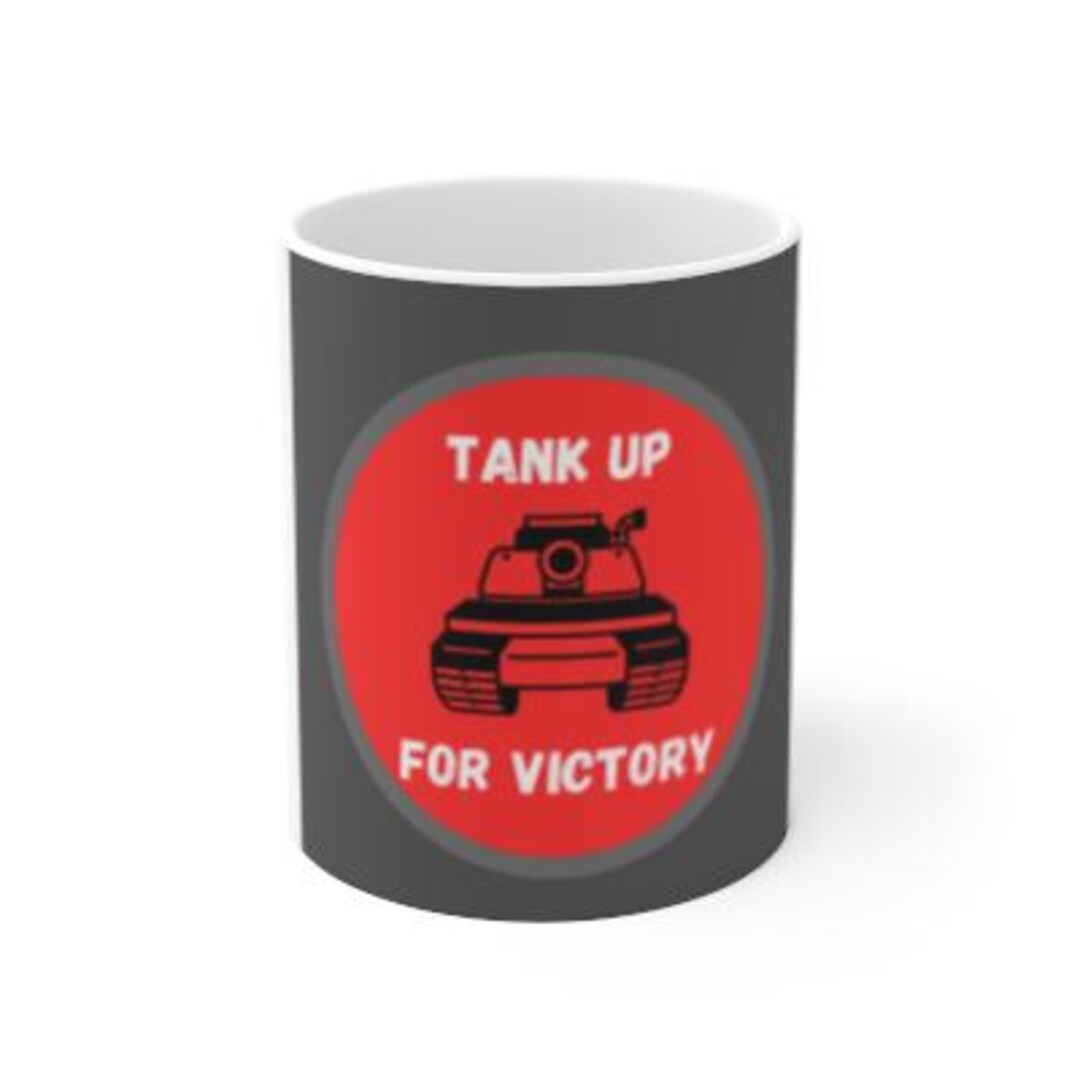 Tank up for Victory Mug - 11oz Military Style - Etsy