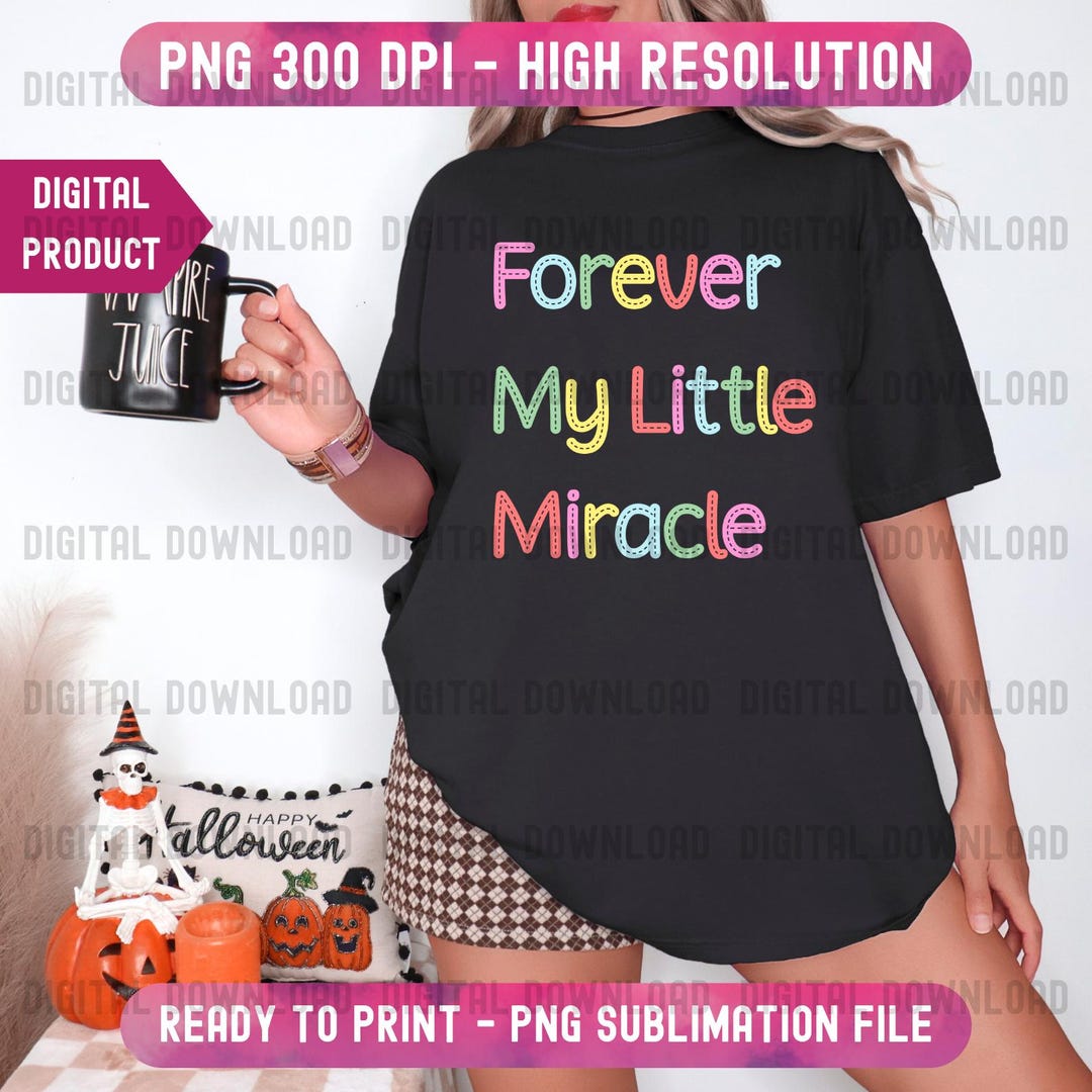 Forever My Little Miracle Png, Baby Miracle Png, Colorful Png, Toddlers ...
