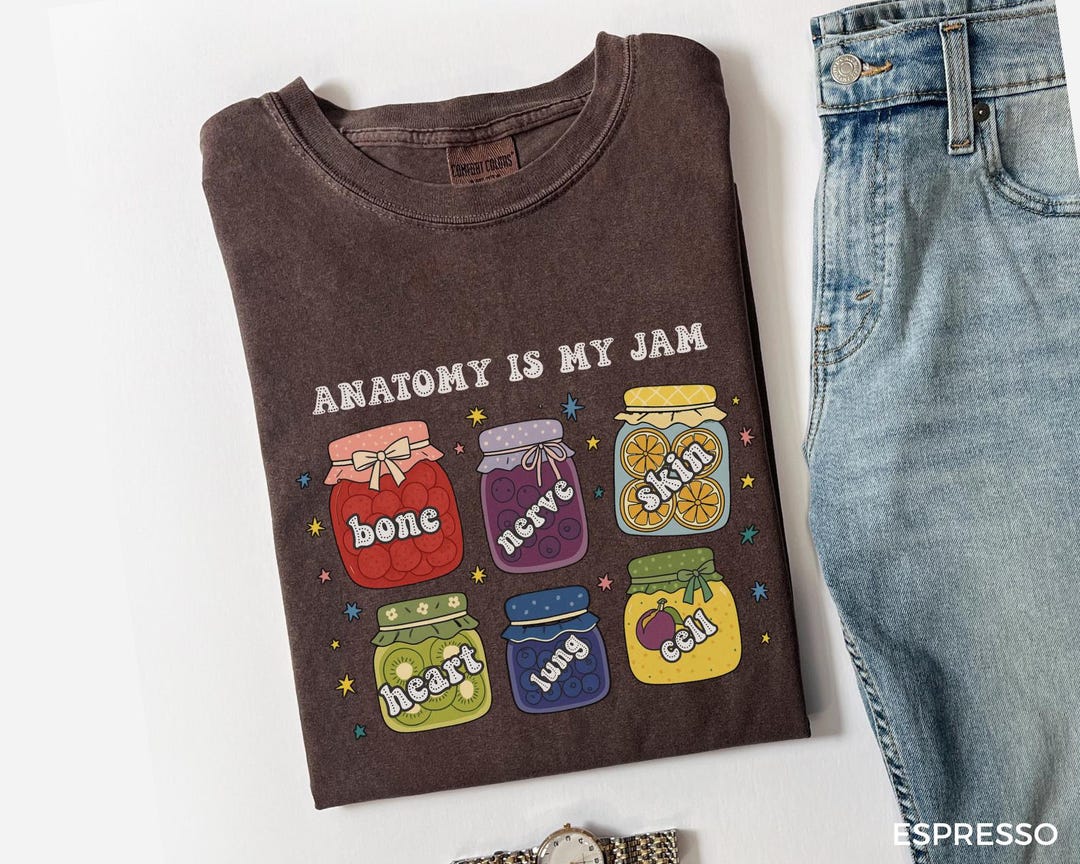 Anatomy is My Jam Shirt, Funny Medical Student Tee, Doctor Nurse Life T ...