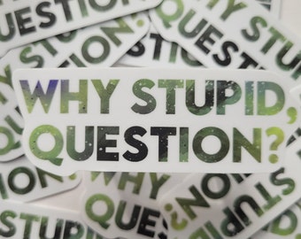 Holographic Project Hail Mary Sticker. Grumpy. Angry. Stupid. How Long ...