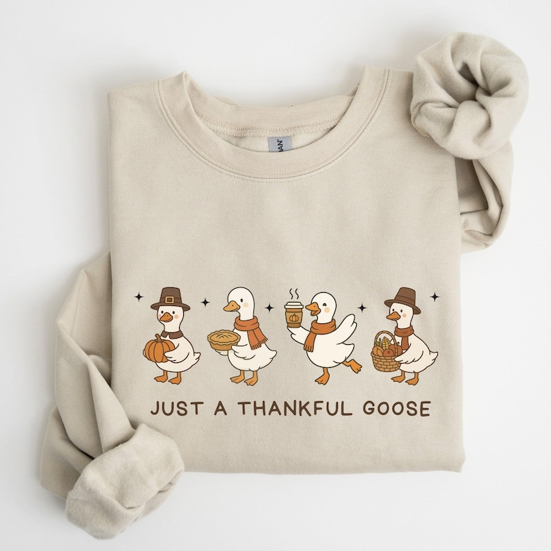 Just a Thankful Goose Sweatshirt, Cute Thankful Goose Sweater, Womens ...