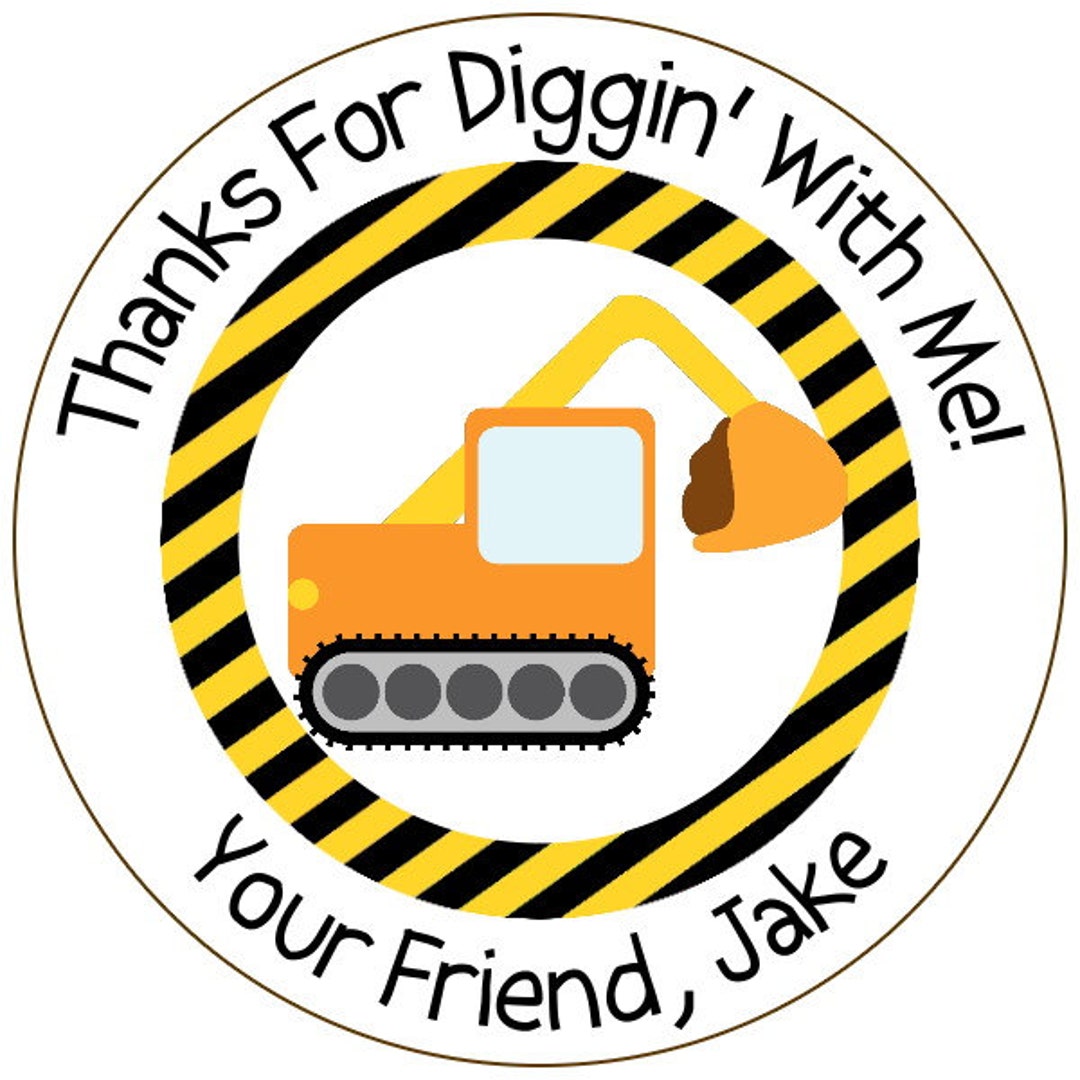Construction Digger Birthday Stickers - Thanks for Diggin With Me ...