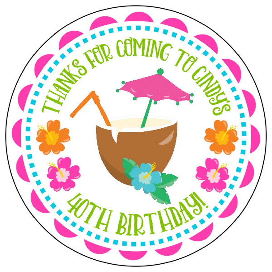 Luau Party Stickers - Custom Luau Birthday Labels - 40th Birthday Luau ...