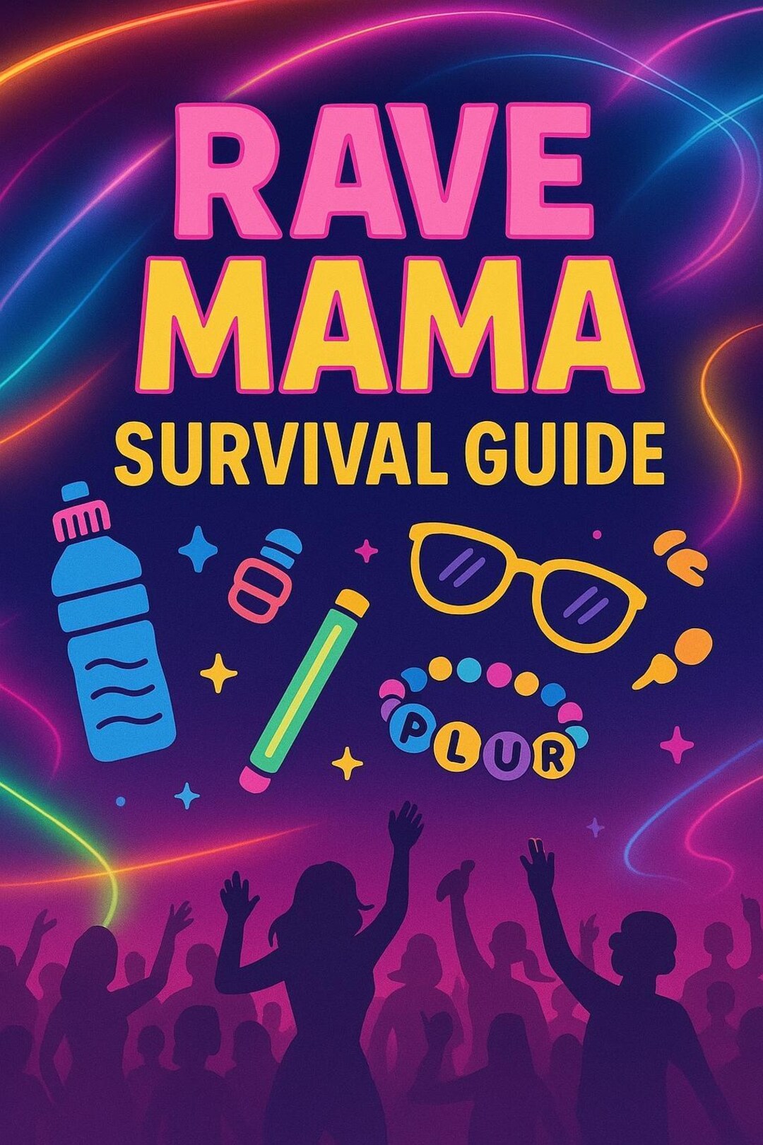Ultimate Rave Mom Printable PDF | Festival Survival Guide + Packing ...