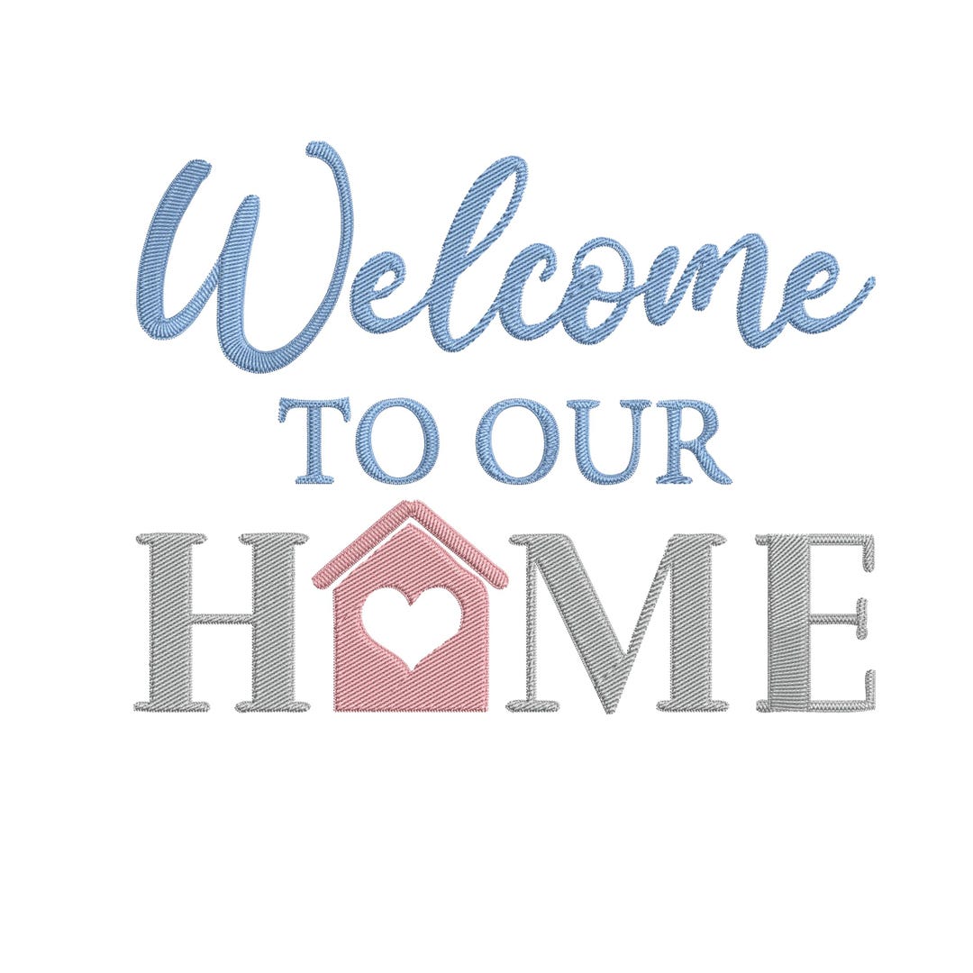 Home Embroidery Design, Welcome to Our Home Title Machine Embroidery ...