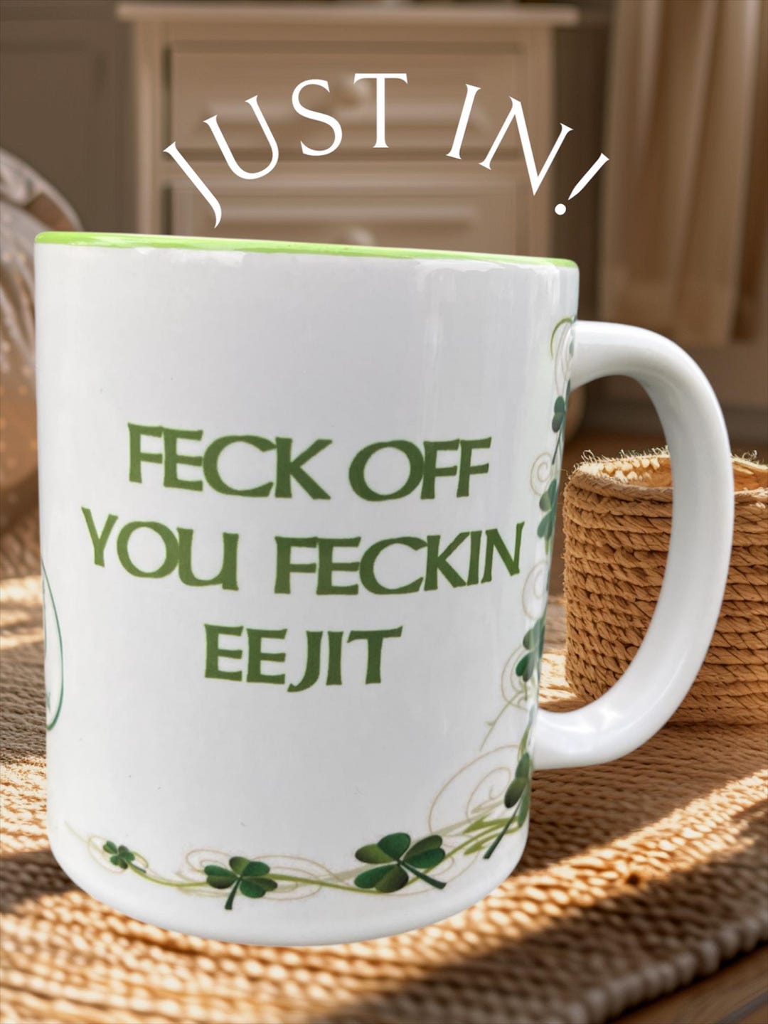 Mug With Fun Irish Quote Feck off You Feckin Eejit 11oz Size is Perfect ...