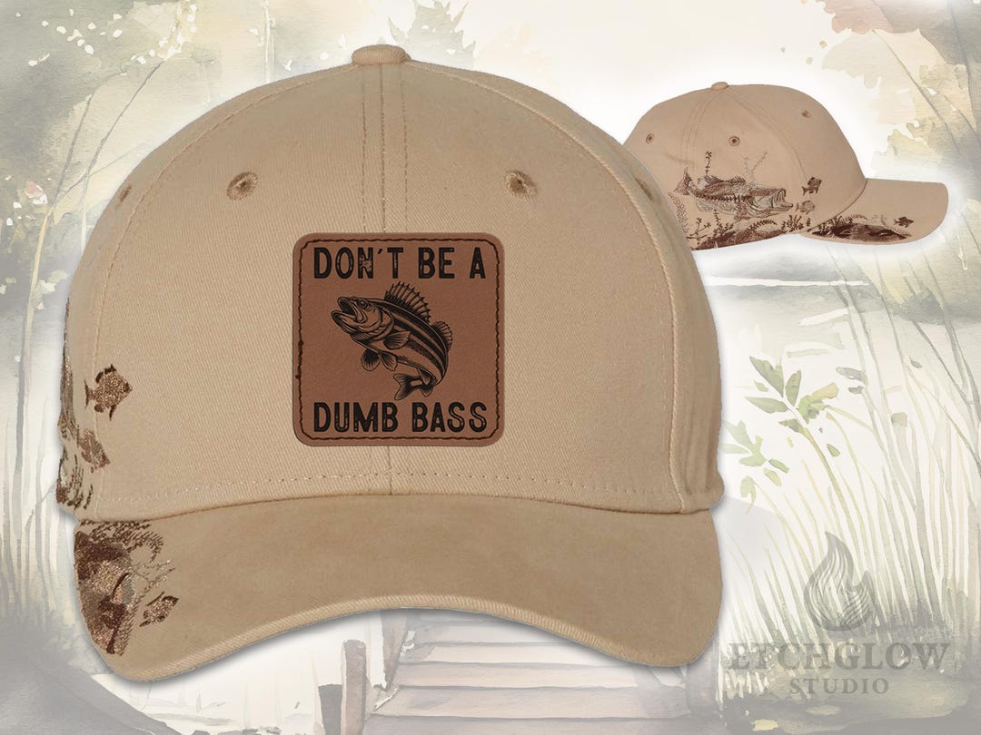 Don’t Be a Dumb Bass Hat – Funny Fishing Cap With Bass Patch – Dri-duck ...