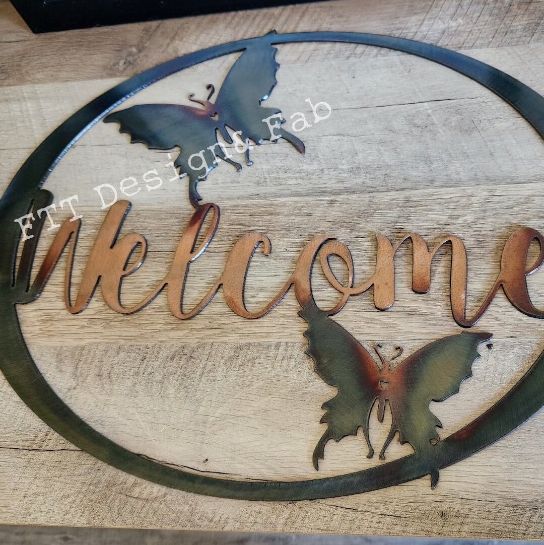 Welcome Butterfly Rustic Accent Custom Welcome Heat Colored Steel ...