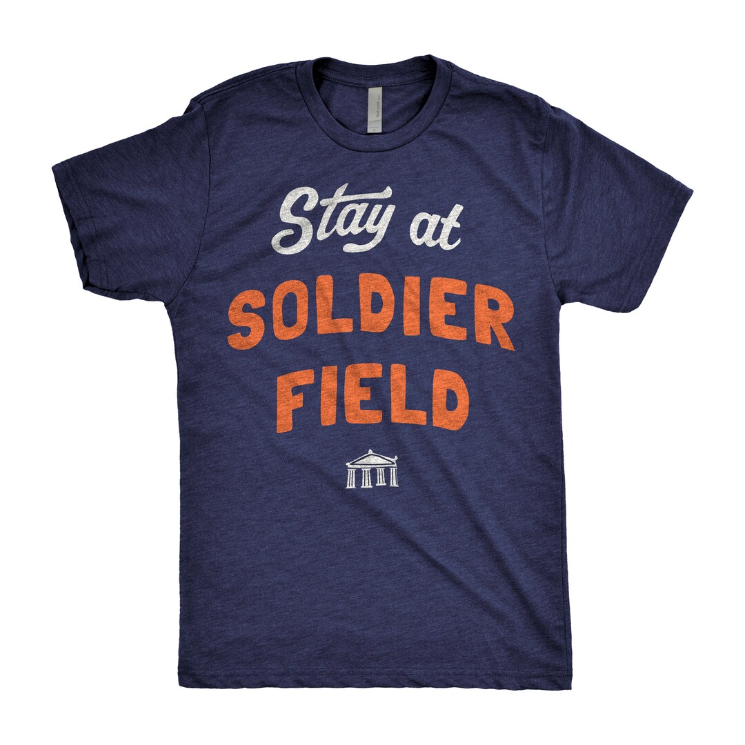Stay at Soldier Field Shirt - Etsy