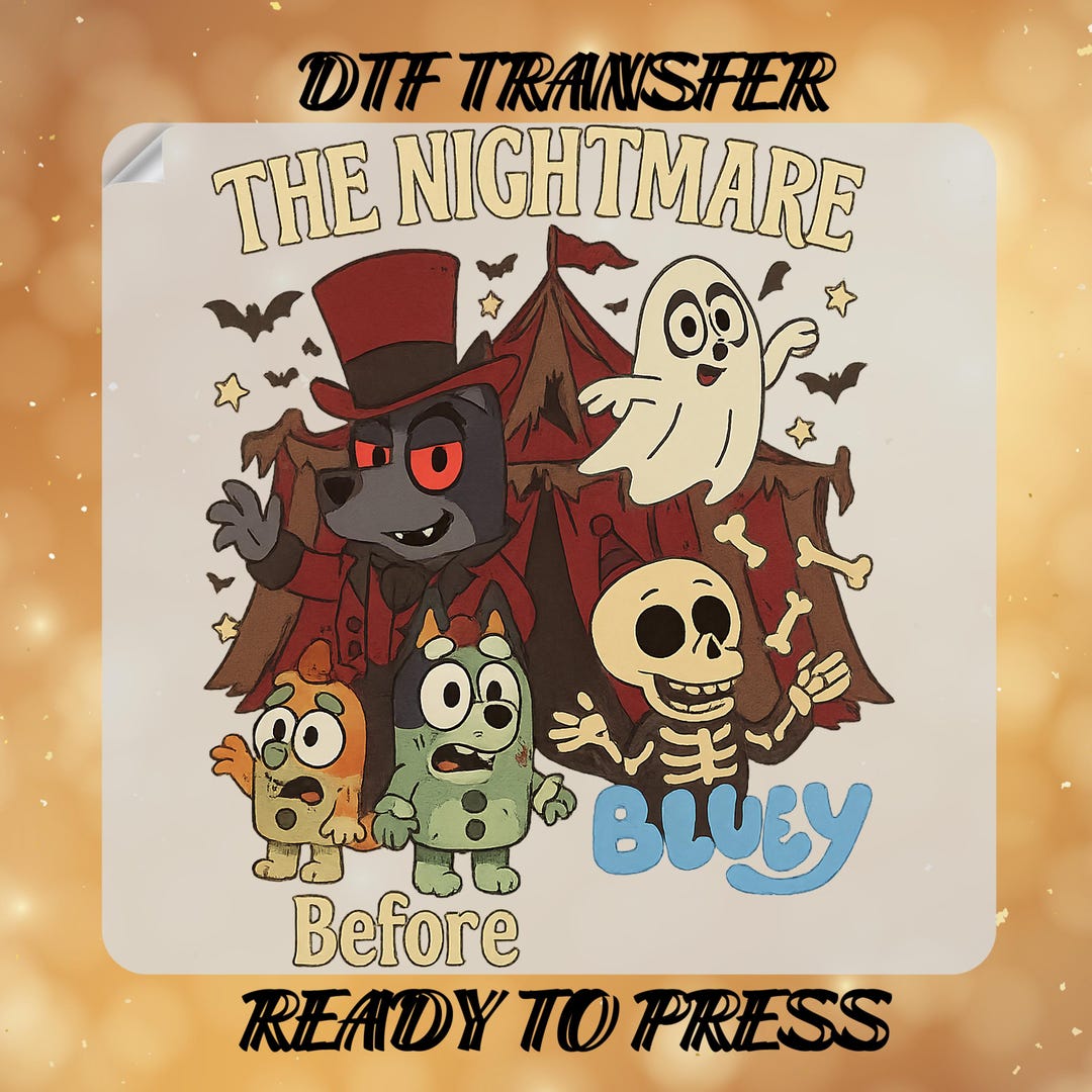 The Nightmare Before Bluey DTF Transfer, Bluey Halloween Ready to Press ...