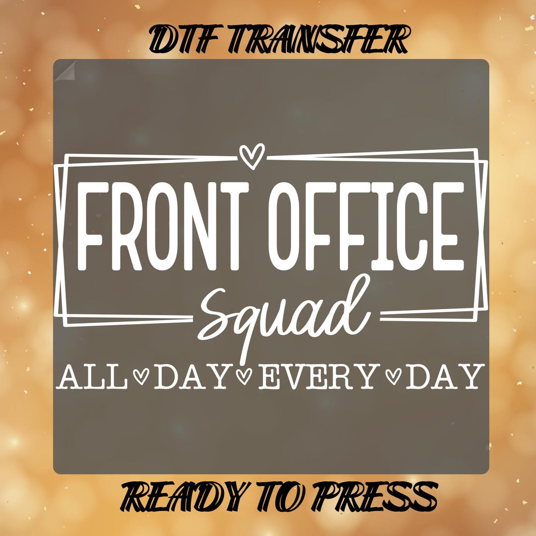 Front Office Squad DTF Transfer, Staff Appreciation Ready to Press ...