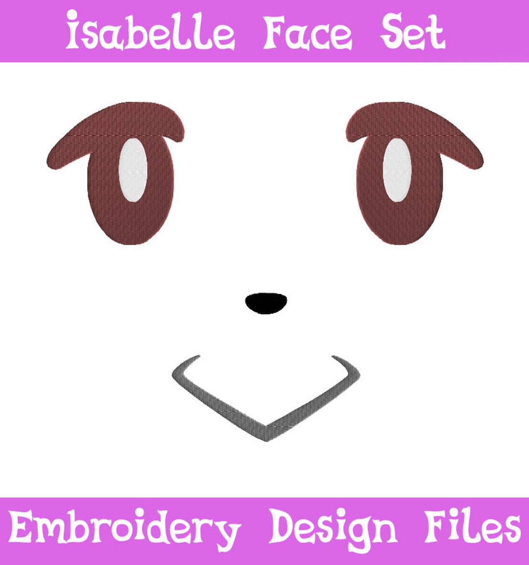 PES FILES: Isabelle Eyes, Nose & Mouth ACNL Embroidery Machine Design ...