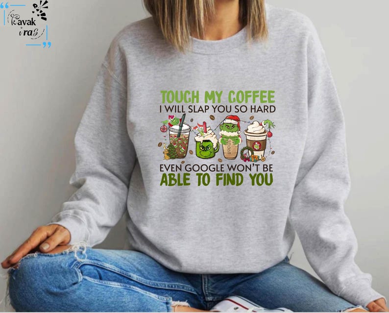 Grinch Coffee Slap Sweater - Grinchy Vibes - Etsy