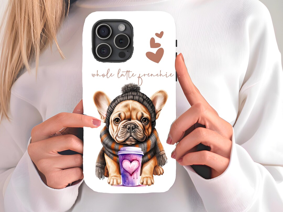 Whole Latte Frenchie Winter Gear Funny Tough iPhone Case, Dog Mom Cell ...