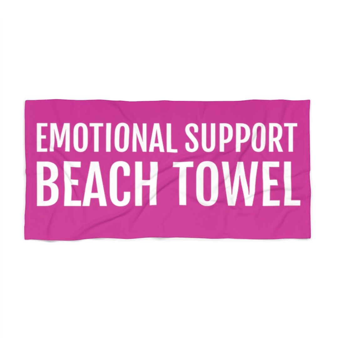 Beach Towel Emotional Support Beach Towel, Funny Beach Towel, Funny ...